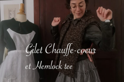 Un gilet Chauffe-coeur et un hemlock tee - Lucie Choupaut, journal de bord